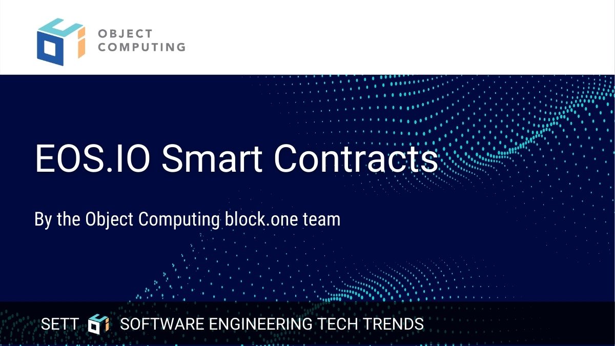 EOSIO Smart Contracts | Object Computing, Inc.