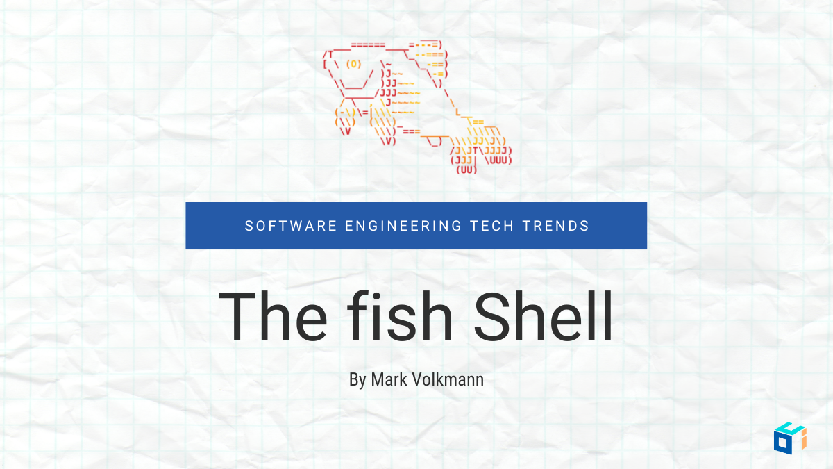 The fish Shell | Object Computing, Inc.
