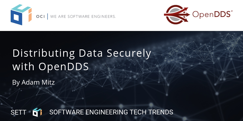Distributing Data Securely With Opendds Object Computing Inc