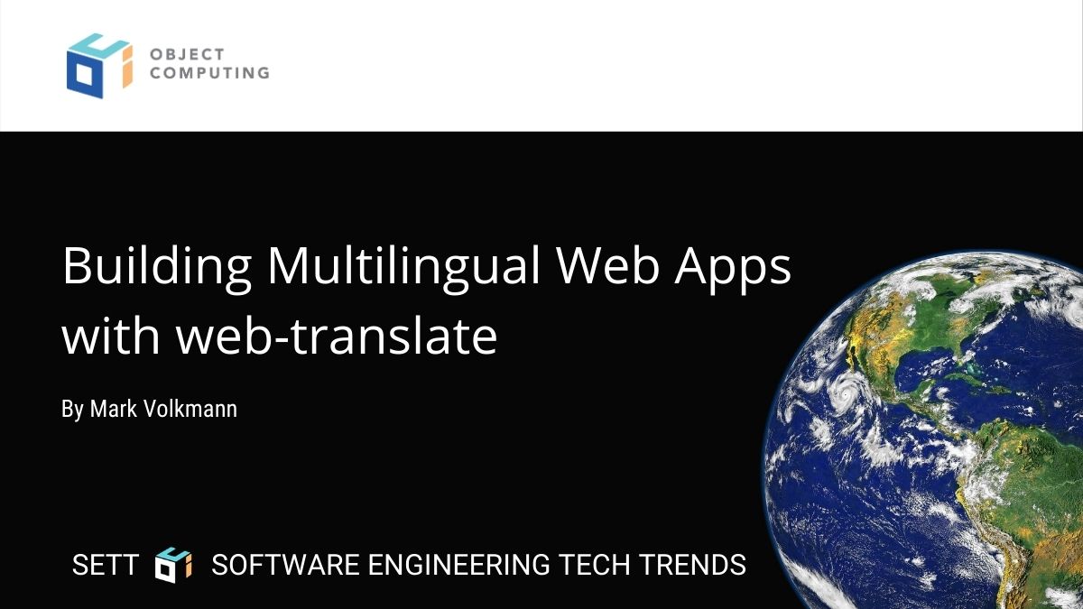 Building Multilingual Web Apps with Web-Translate | Object Computing, Inc.