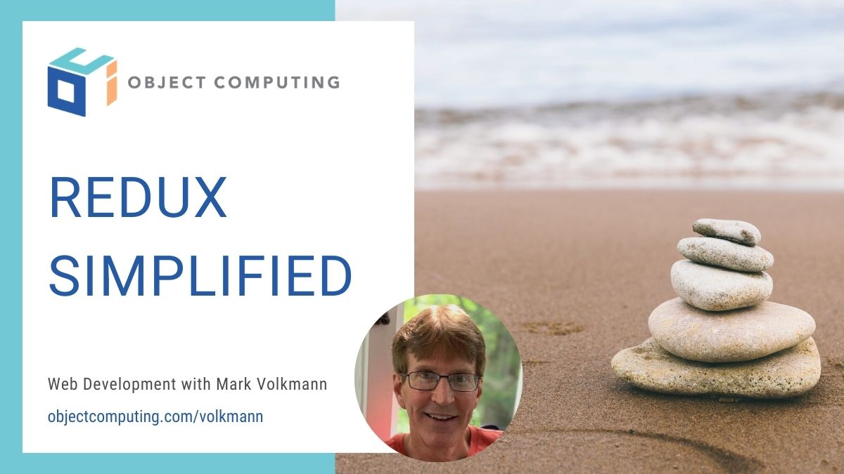 Redux Simplified Object Computing Inc