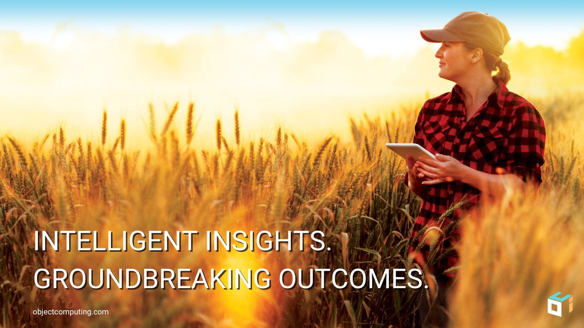 Machine Learning in Agriculture | Object Computing, Inc.