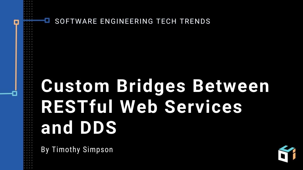 Custom Bridges Between Restful Web Services And Dds Object Computing Inc
