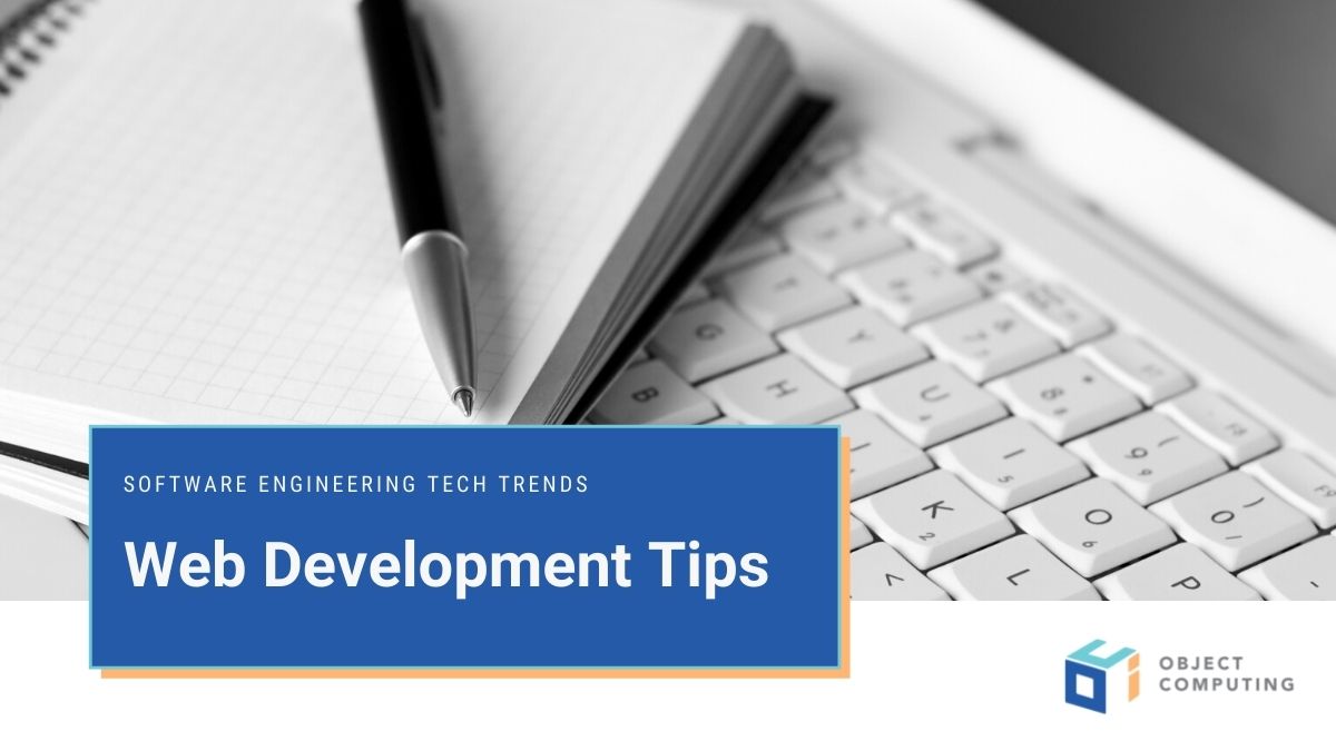 Web Development Tips Object Computing Inc